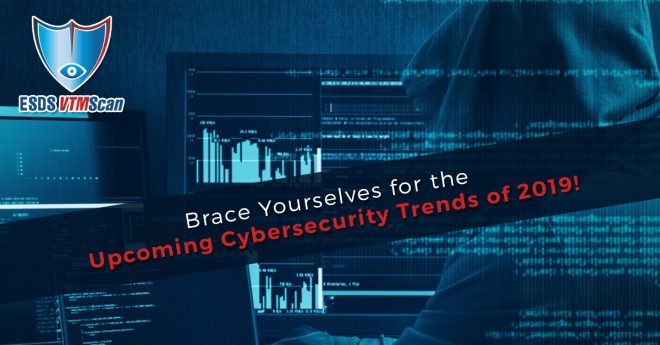 Brace Yourselves for the Upcoming Cybersecurity Trends of 2019! - Data ...