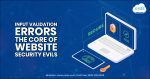 Input Validation Errors: The Core of Website Security Evils - Data ...