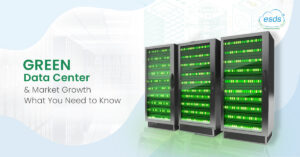 Green Data Centers and Market Growth: What You Need to Know