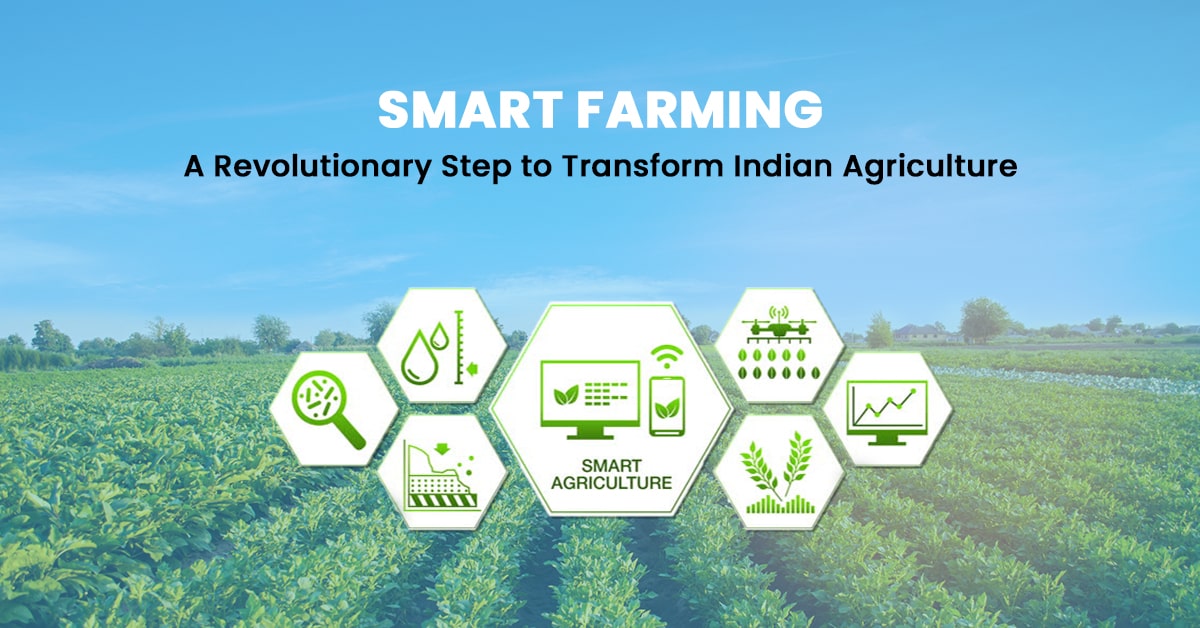 Smart Farming: A Revolutionary Step to Transform Indian Agriculture - ESDS