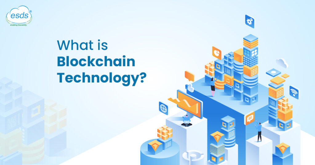 What is Blockchain? Benefits of Blockchain Technology | ESDS