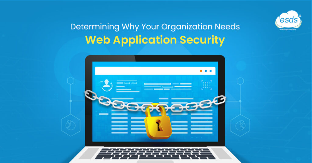 Why Your Organization Needs Web Application Security | ESDS
