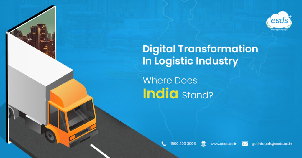 Digital Transformation In Logistic Industry | ESDS