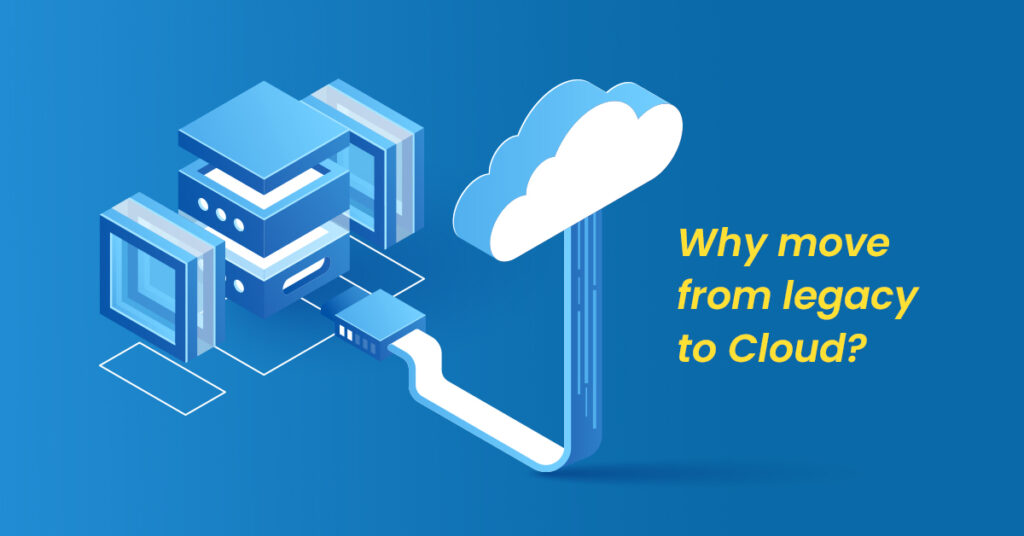 From Legacy to Cloud – Why, When, and How? | ESDS