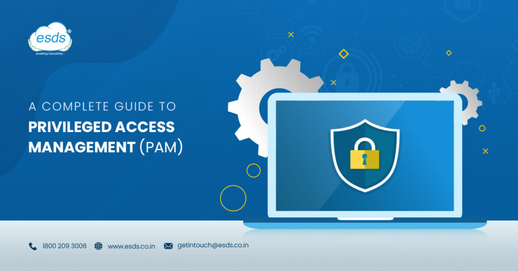 A Complete Guide To Privileged Access Management Pam Esds