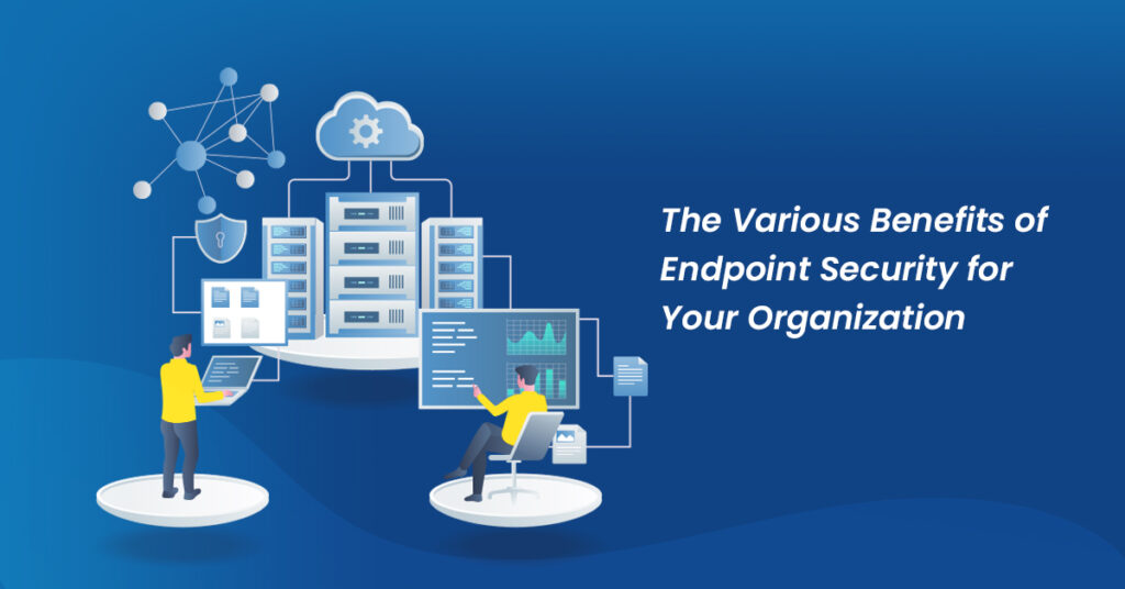 What is Endpoint Security? Needs, Benefits, Challenges