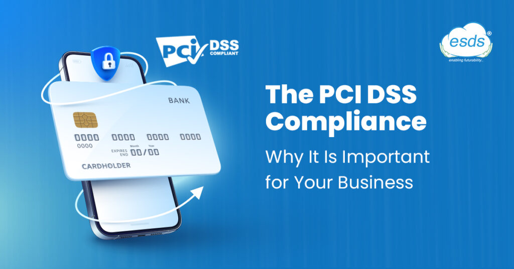 The PCI DSS Compliance and importance for your business
