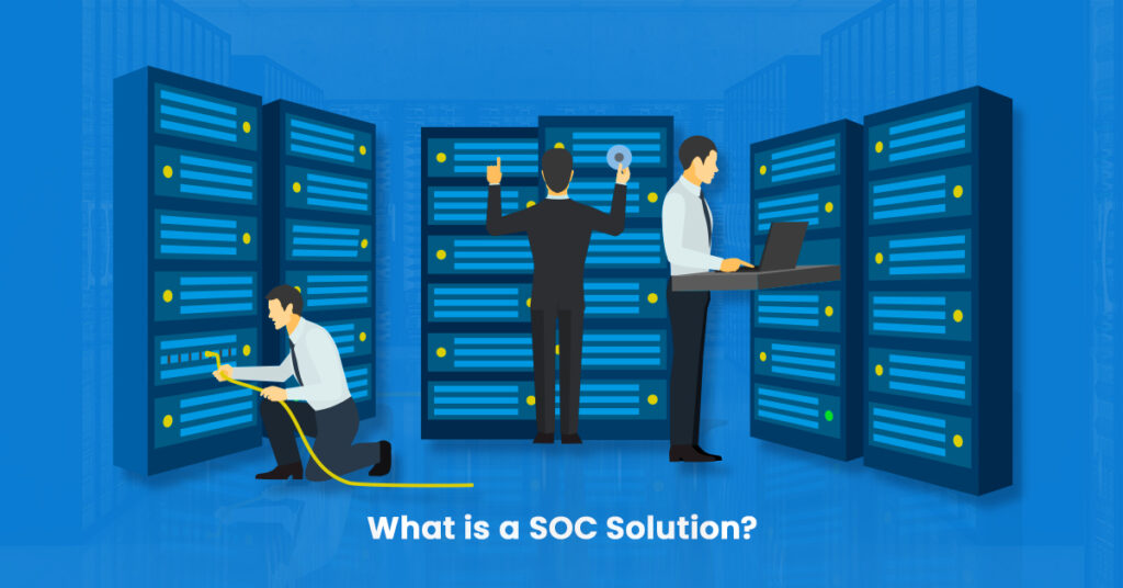 Understanding the Difference Between SIEM and SOC Solution