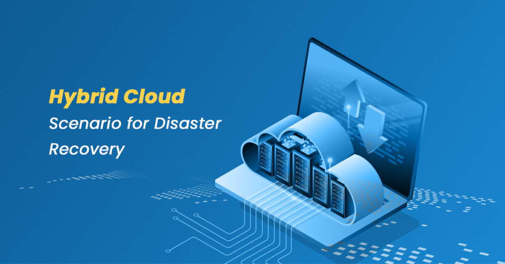 Why Hybrid Cloud for Disaster Recovery?