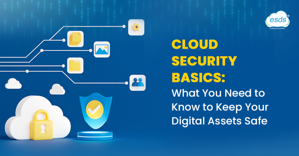 Cloud Security Basics: What You Need to Know to Keep Your Digital ...