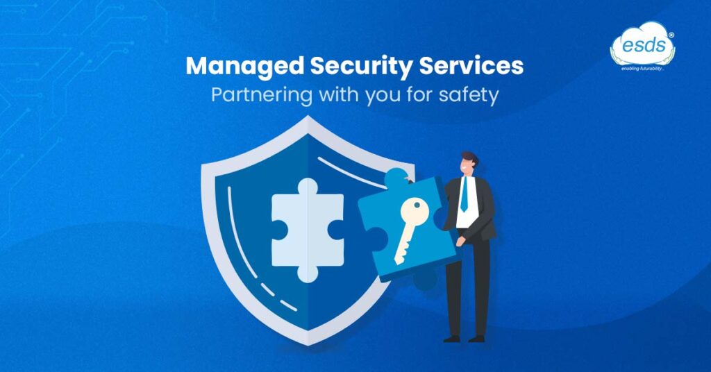 Managed security services – Partnering with you for safety
