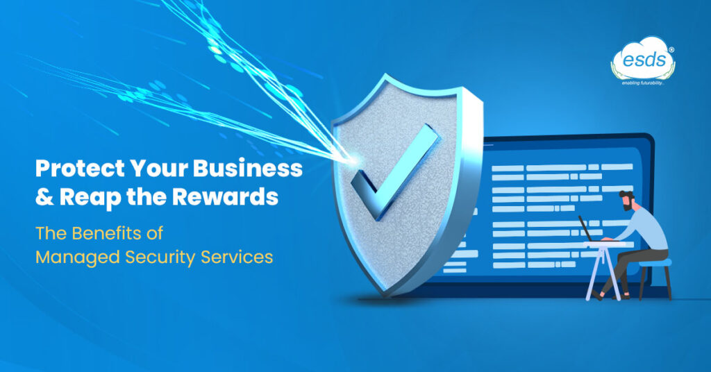 The Benefits of Managed Security Services