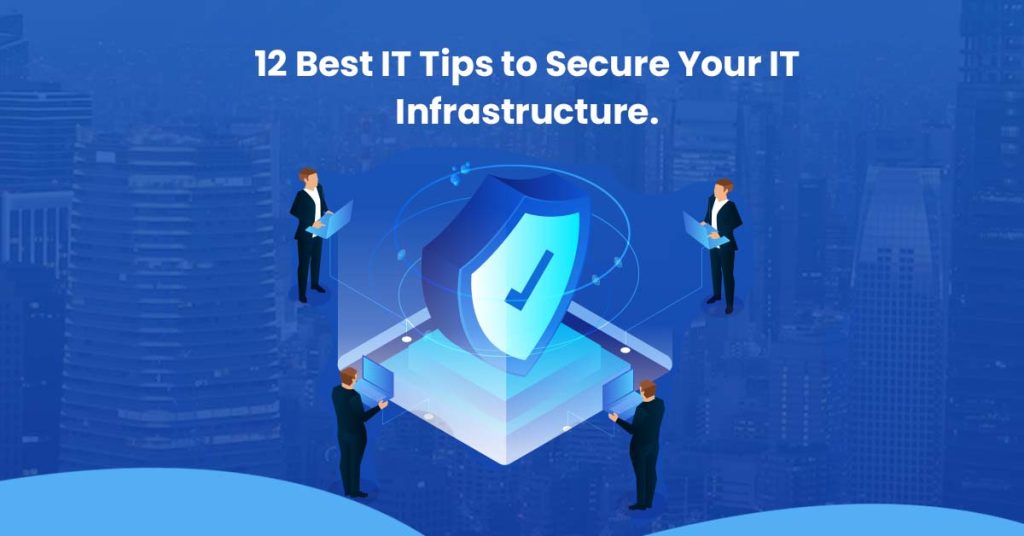 12 Best Practices to Secure Your IT Infrastructure in 2024 - Data ...