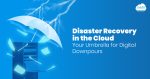 ESDS Disaster Recovery in the Cloud: Benefits and Use Cases
