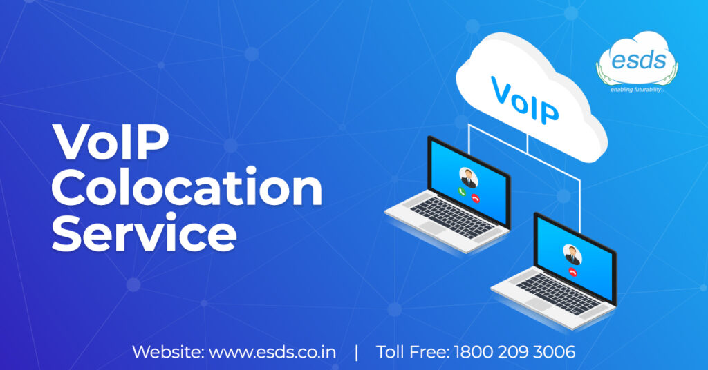 What is VoIP Colocation Service? | VoIP Colocation | ESDS